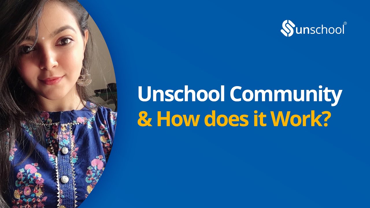 Unschool Community & How does it Work? | Unschool Learning - YouTube