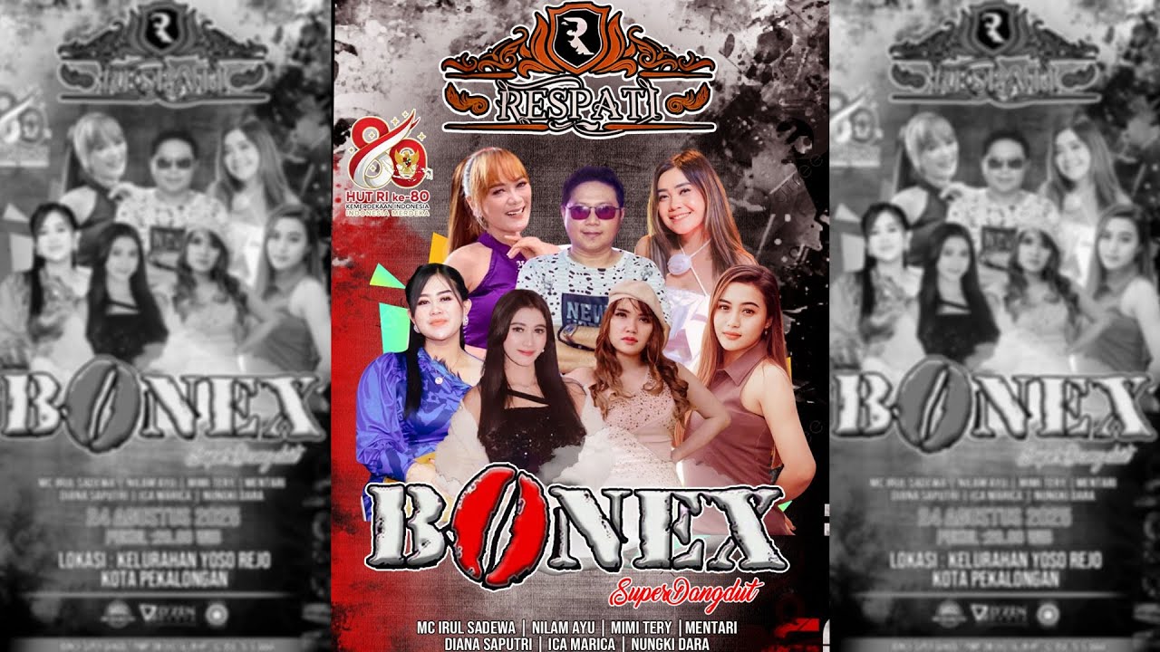 LIVE MUSIK BONEX SUPER DANGDUT BARENG SEMARAK HUT RI KE 80 TH KELUARGA BESAR "RESPATI ...