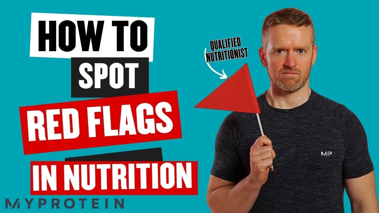 How To Spot Nutrition Red Flags | Nutritionist Explains | Myprotein - YouTube