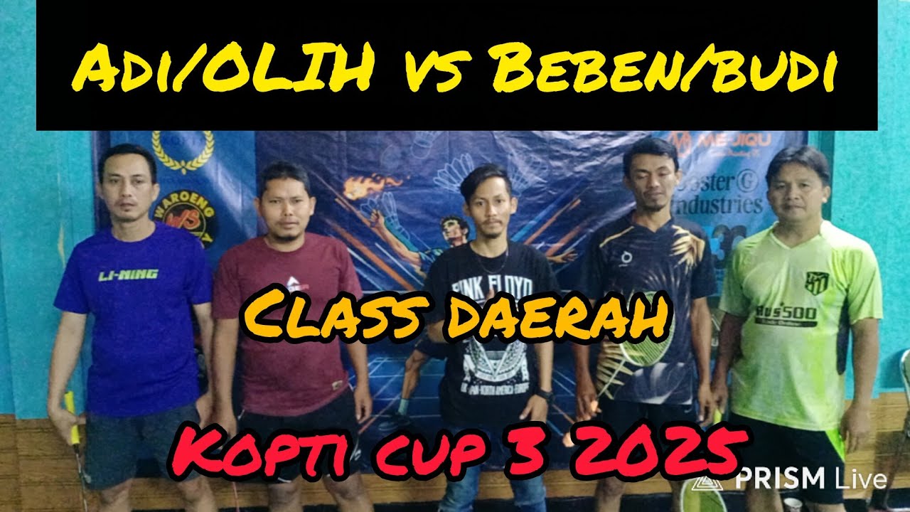 BUDI/BEBEN VS OLIH/ADI KOPTI CUP 3 2025 OPEN TURNAMEN Channel EARS tv ...