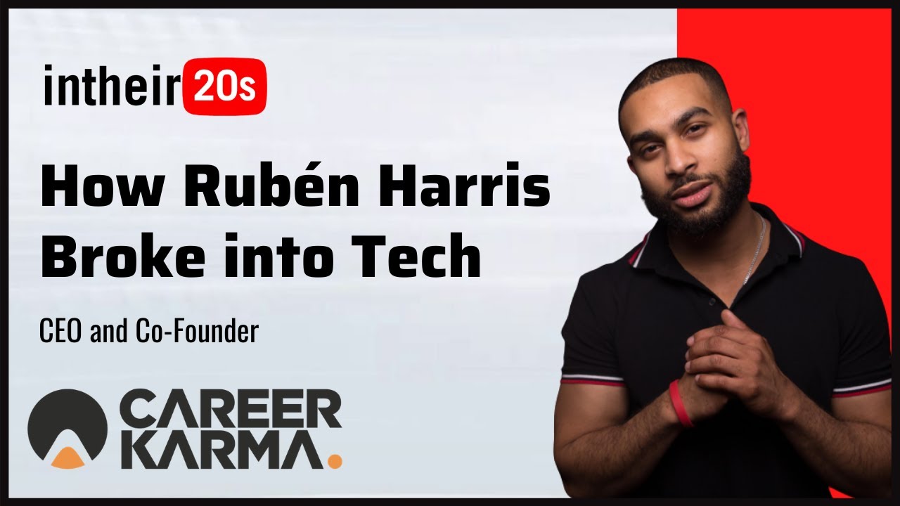How Ruben Harris Broke into Tech in his 20s - YouTube