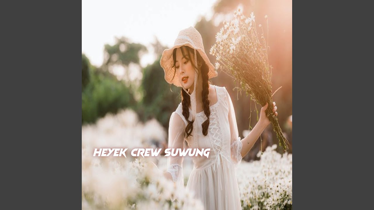 DJ Heyek Crew Suwung - YouTube