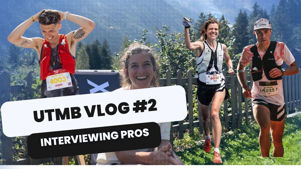 UTMB Race Week Vlog 2 - What it's Like as an Elite & Exclusive ...