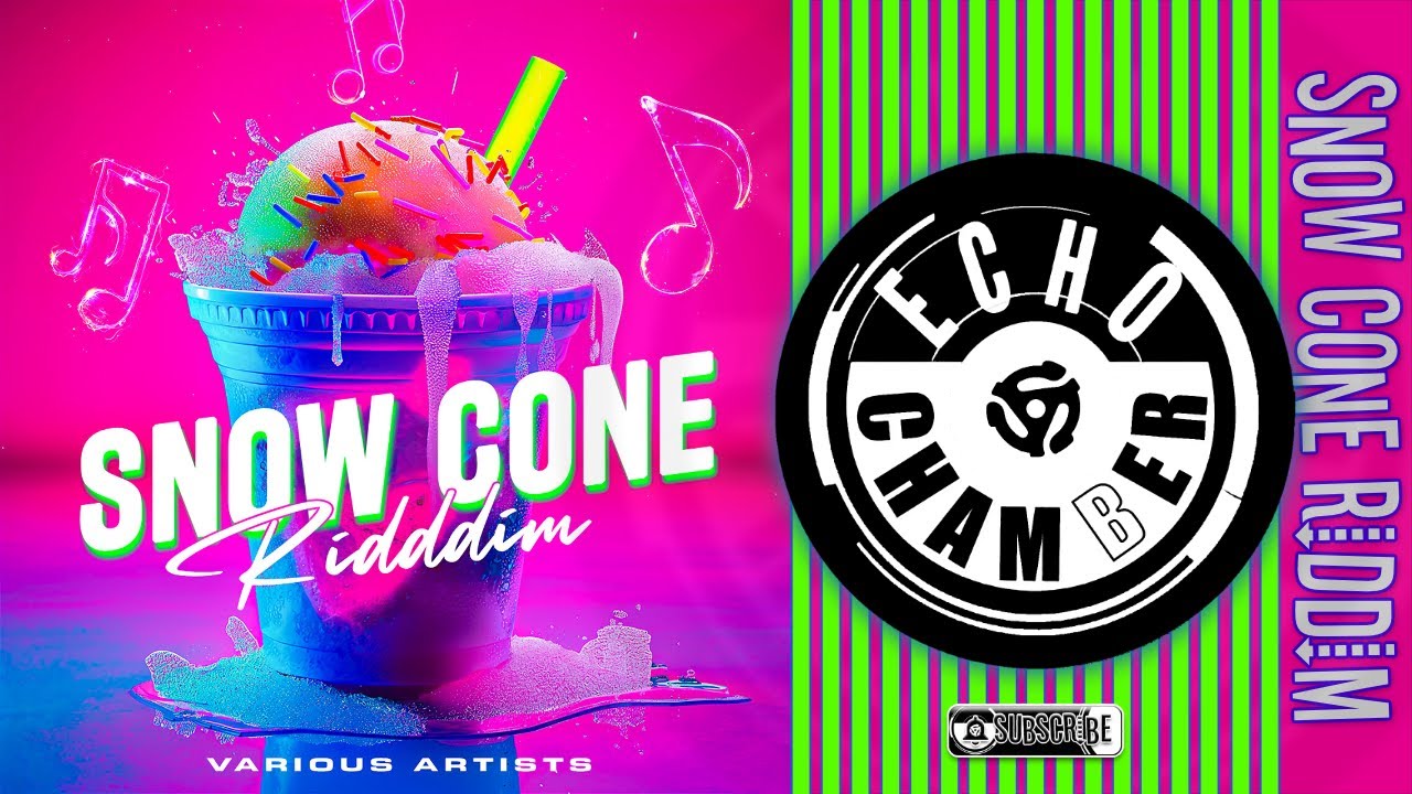 Snow Cone Riddim Mix! | Echo Chamber - YouTube