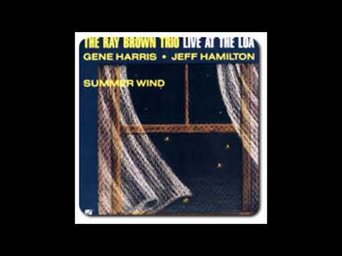 Ray Brown Trio Live At The Loa — Summer Wind - YouTube