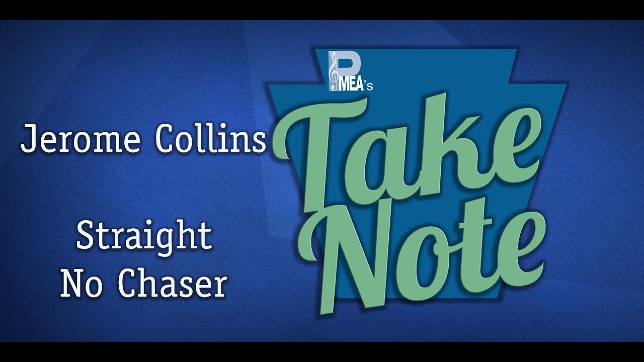 PMEA's Take Note: 3/7/22 - Jerome Collins from Straight No Chaser - YouTube
