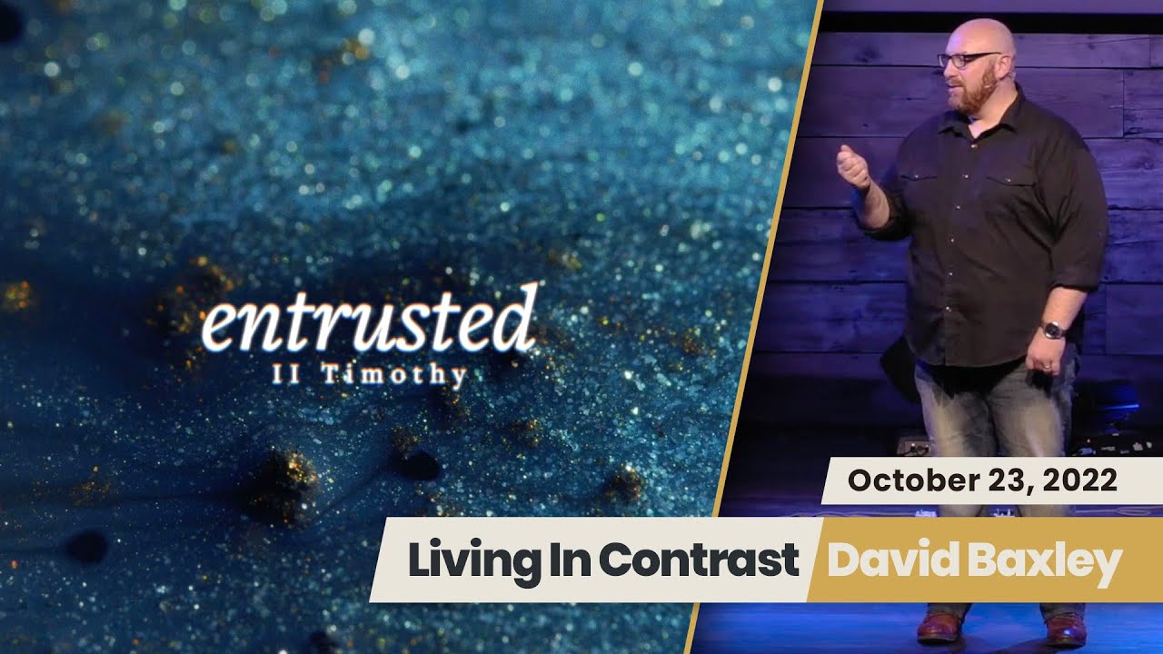 Entrusted • 2 Timothy 3:10-14 • David Baxley - YouTube