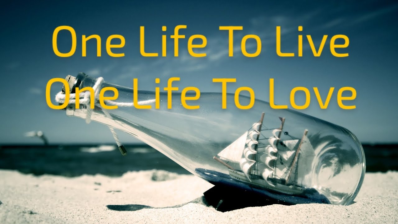 One Life To Live, One Life To Love | Song in English - YouTube