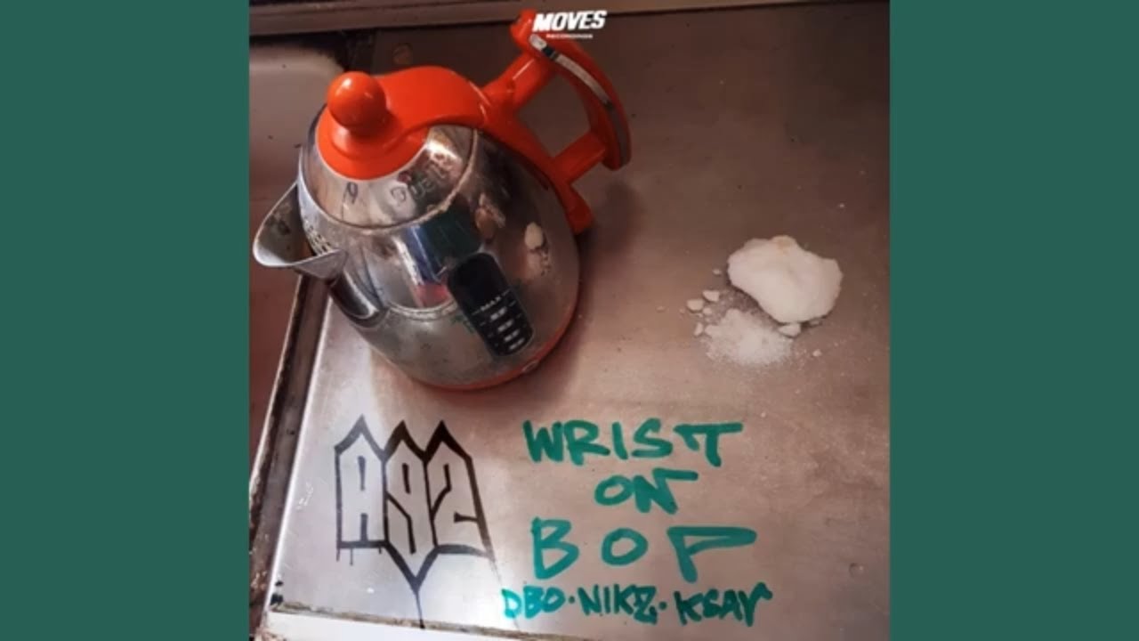 A92 - Wrist on Bop (feat. A9Dbo Fundz, A9Nikz & A9Ksav) [Official Audio ...
