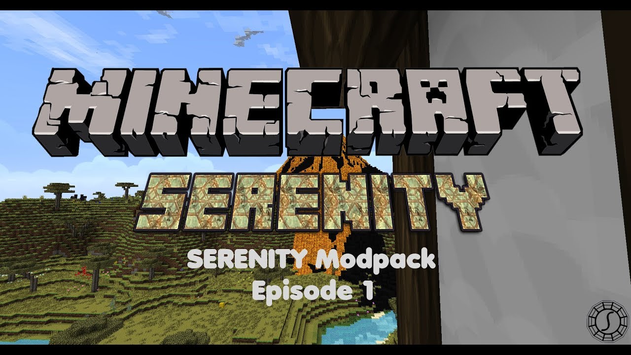 Serenity Modpack Introducions and Humble Beginnings - Minecraft Serenity Modpack - Episode 1 ...