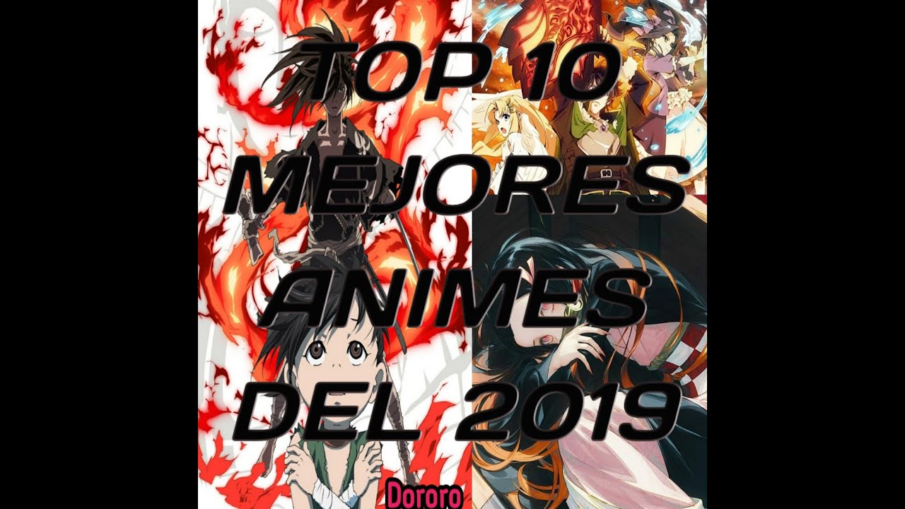 ☆TOP 10 MEJORES ANIMES DEL 2019☆ - YouTube