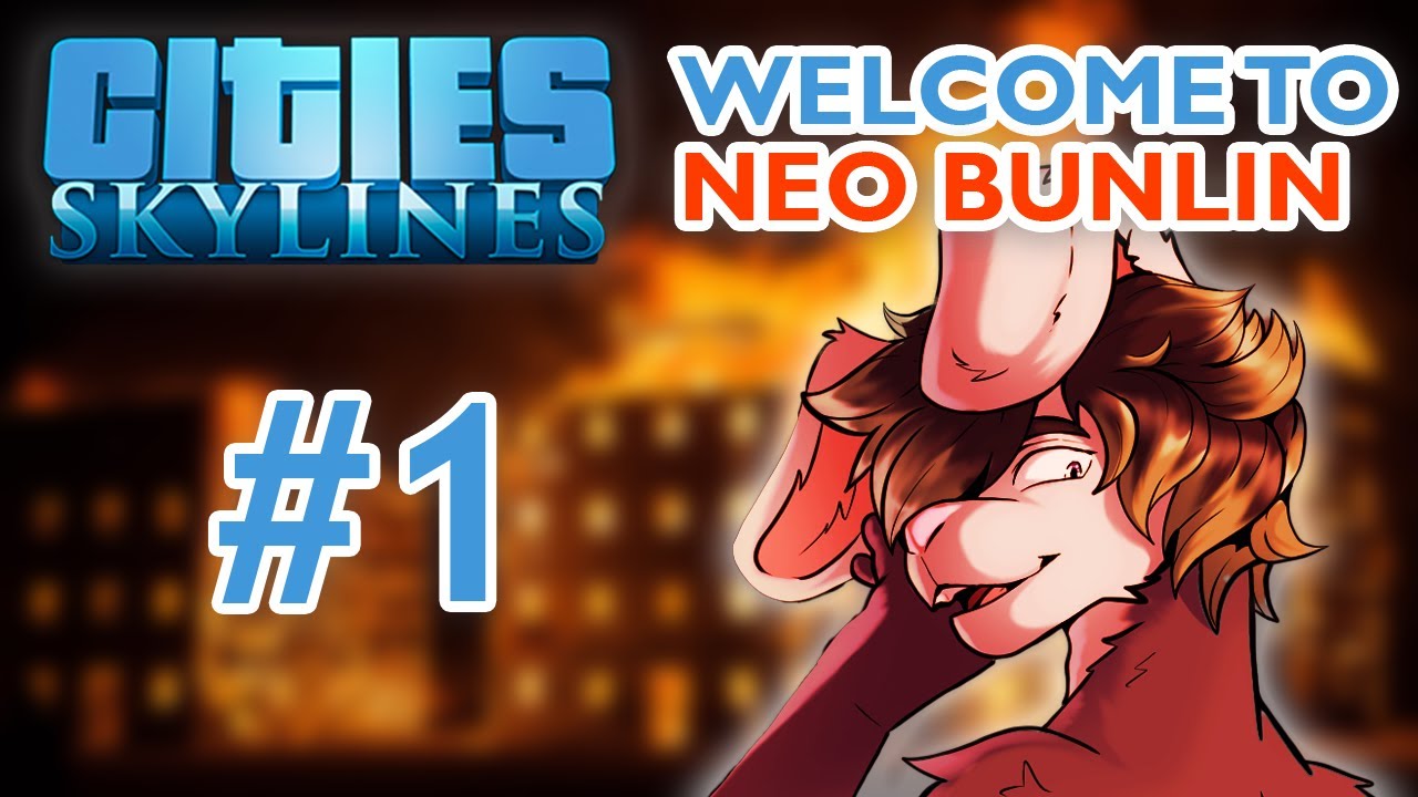BUNLIN BEGINS // Cities: Skylines Episode 1 - YouTube