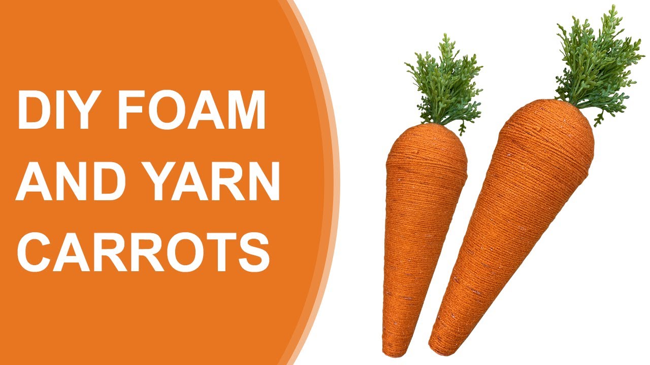 DIY Foam and Yarn Carrots - YouTube