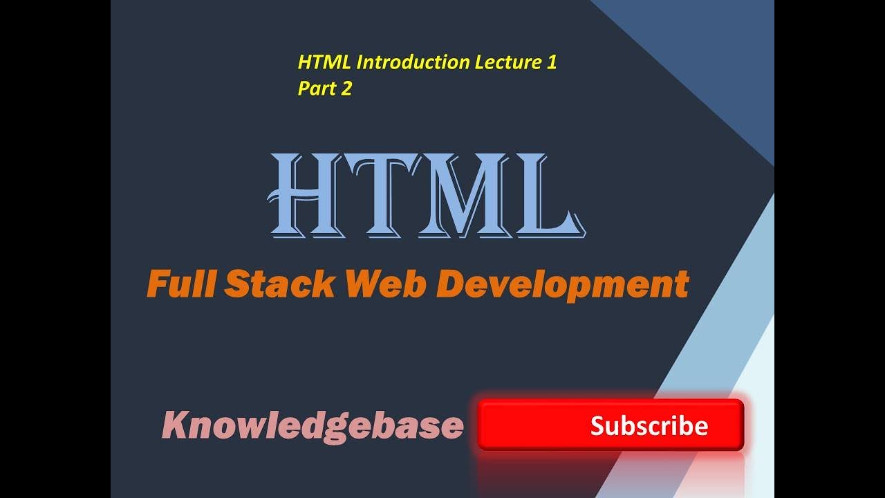 Lecture 3-Full Stack Web Development|HTML|Part2 - YouTube