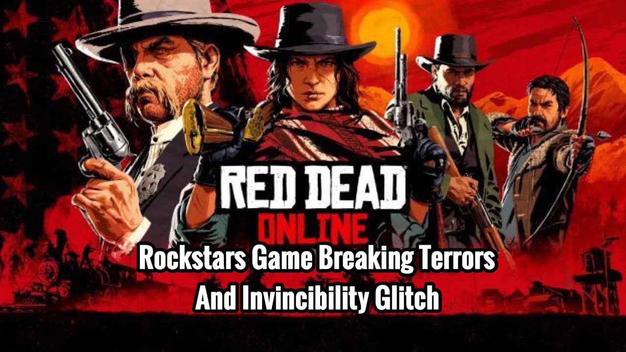 Red Dead Online Rockstars Game Breaking terrors and invincibility ...