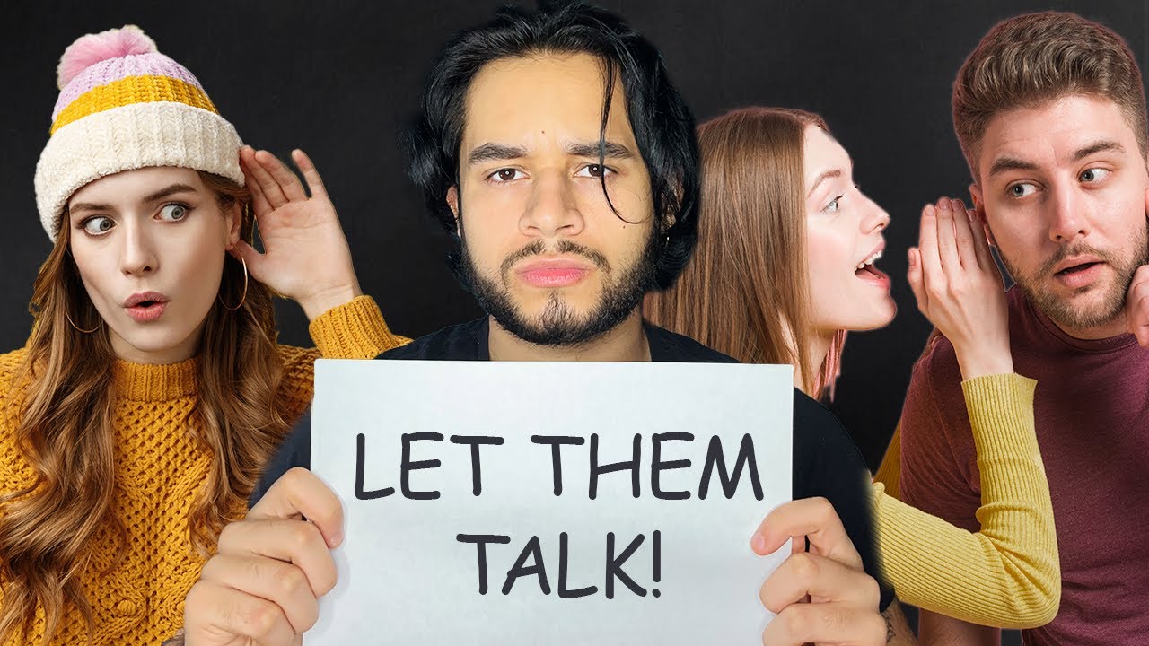 People Will ALWAYS Talk , So LET THEM TALK! - YouTube