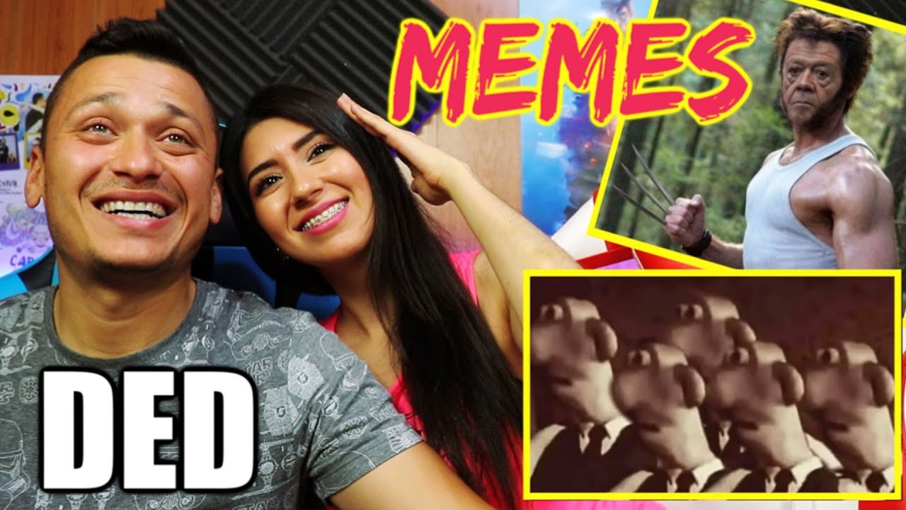 REACCIONANDO POR PRIMERA VEZ A MEMES DE DED (CON MI NOVIO) - YouTube