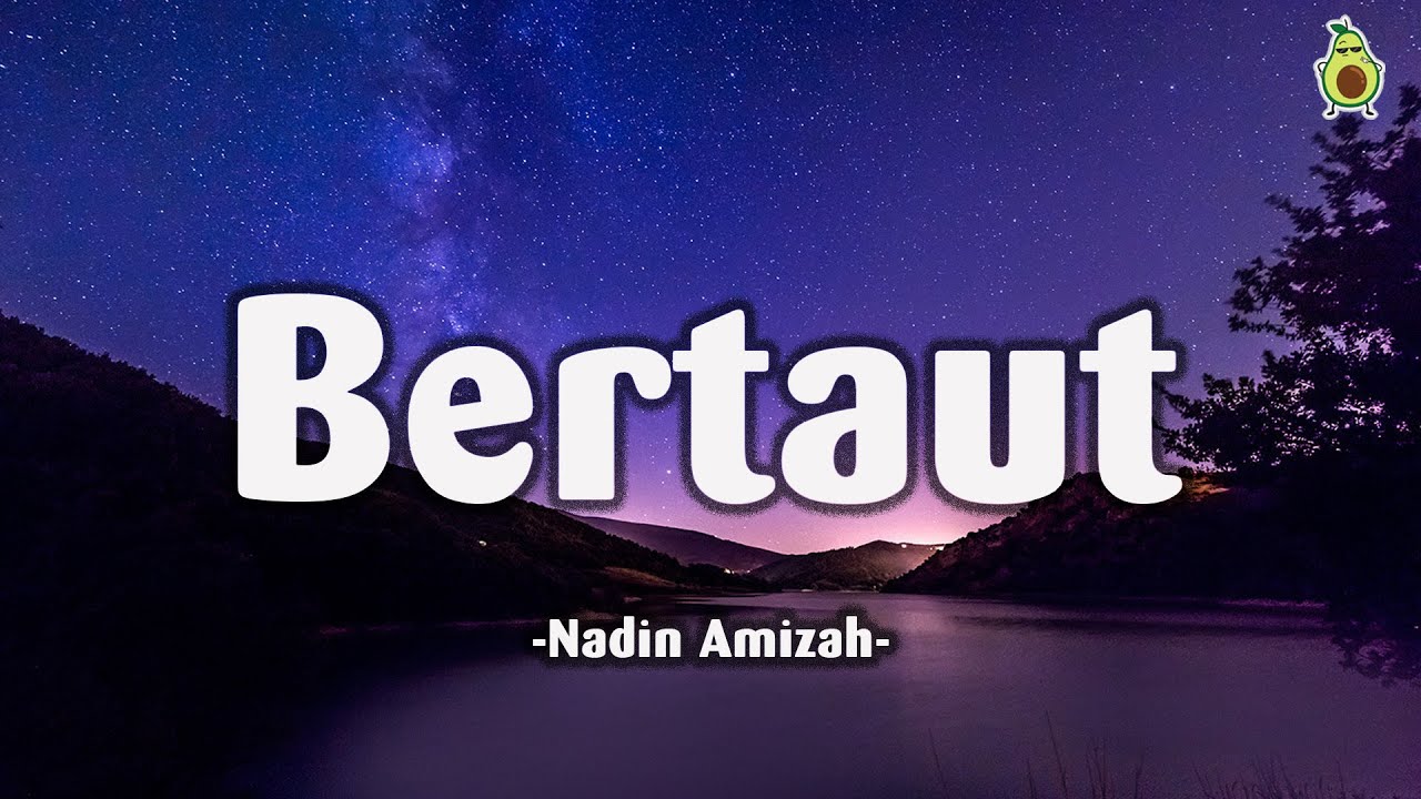 Nadin Amizah - Bertaut (Lirik) - YouTube