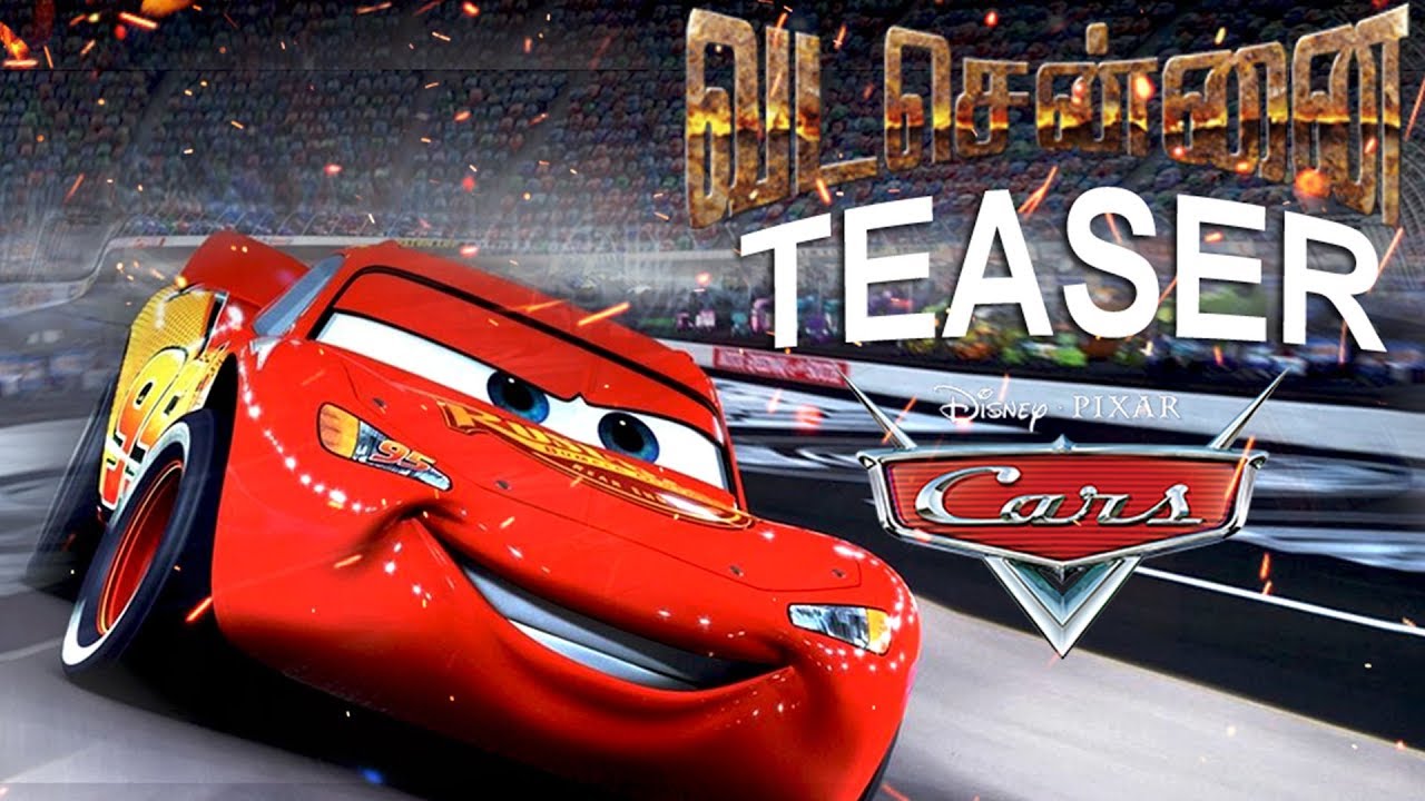 Vada Chennai Teaser - "PIXAR CARS" Mashup || Dhanush || Vetrimaran ...