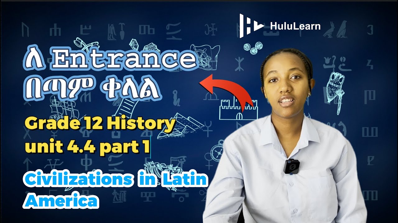 Grade 12 History: Unit 4 | 4.4 Part 1 | Civilizations in Latin America ...