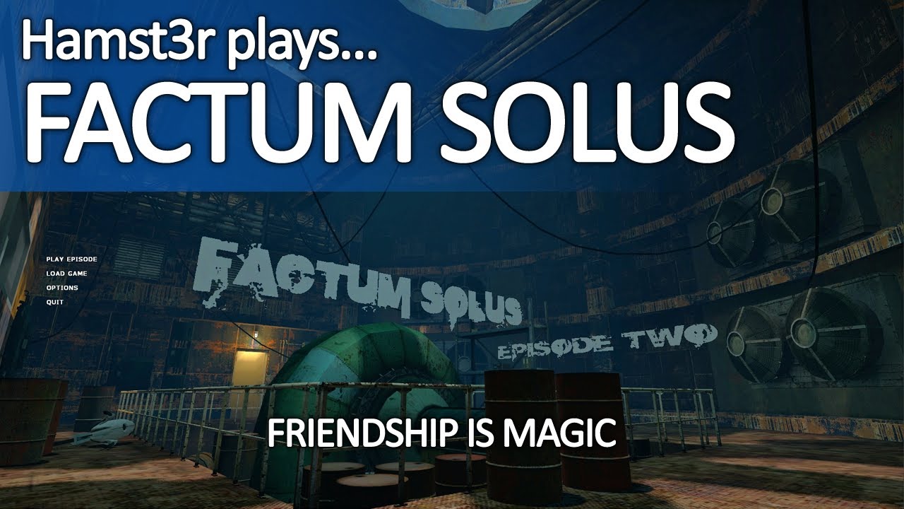 Factum Solus (Episode 2) - YouTube