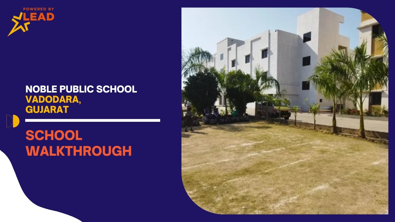 Noble Public School , Vadodara, Gujarat | School Tour - YouTube