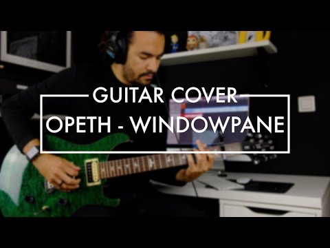 Opeth - Windowpane (Guitar Cover) - YouTube