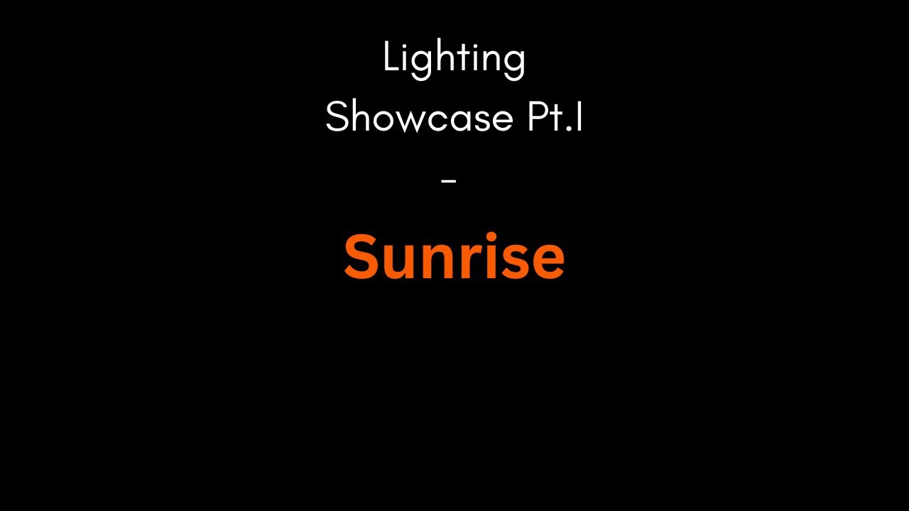 PS Lighting Showcase Pt. I - Sunrise - YouTube