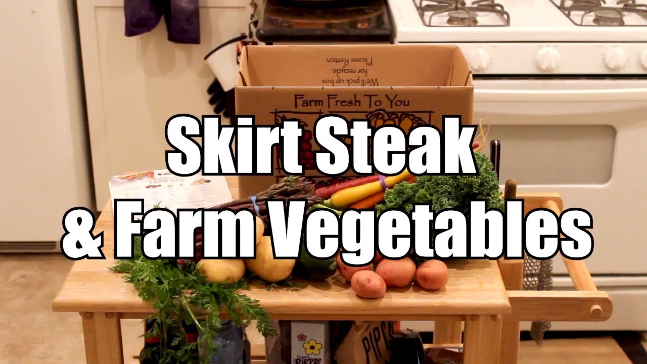 Farm Fresh to You Unboxing Video and Skirt Steak Dinner - YouTube