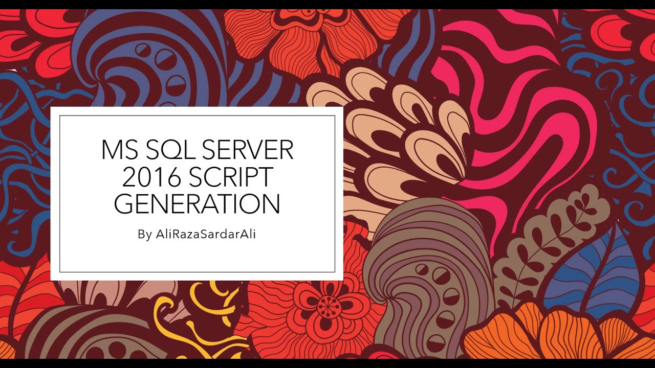 How To Make Ms Sql Server 2016 Database Script Youtube