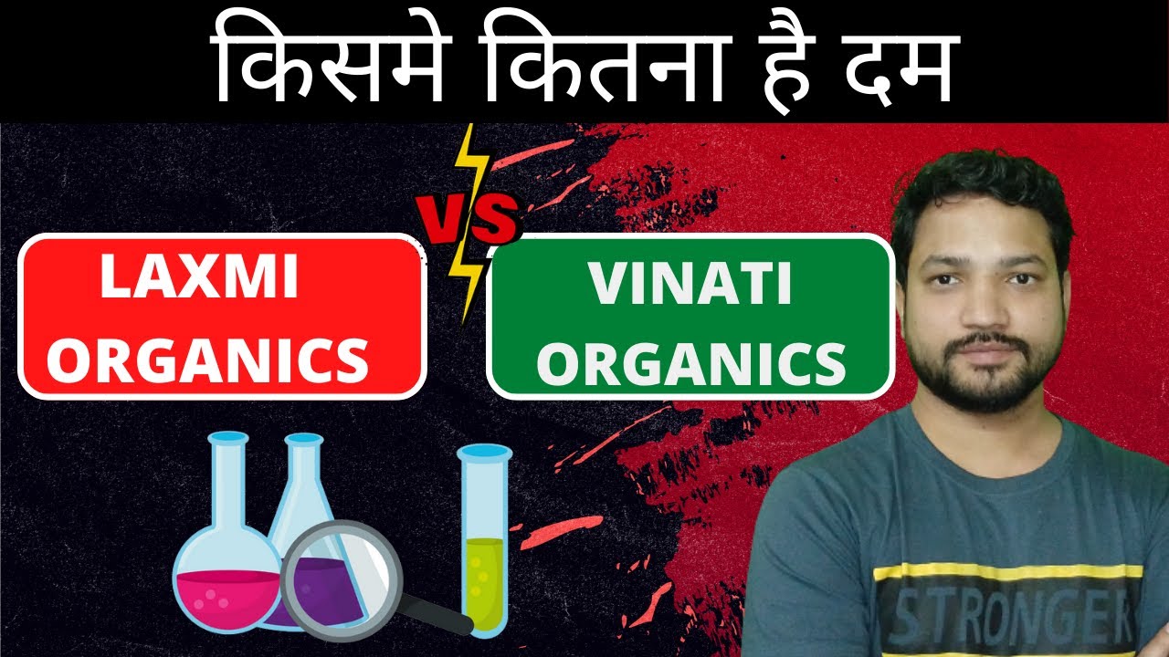 Laxmi Organics vs Vinati Organics | Best Chemical stocks to buy now ...