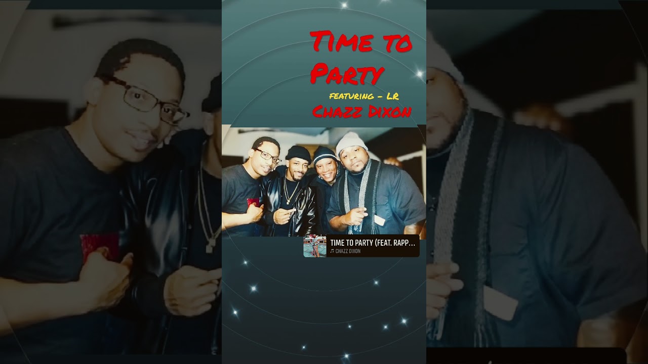 Time to Party - Chazz Dixon (feat. L R) - YouTube