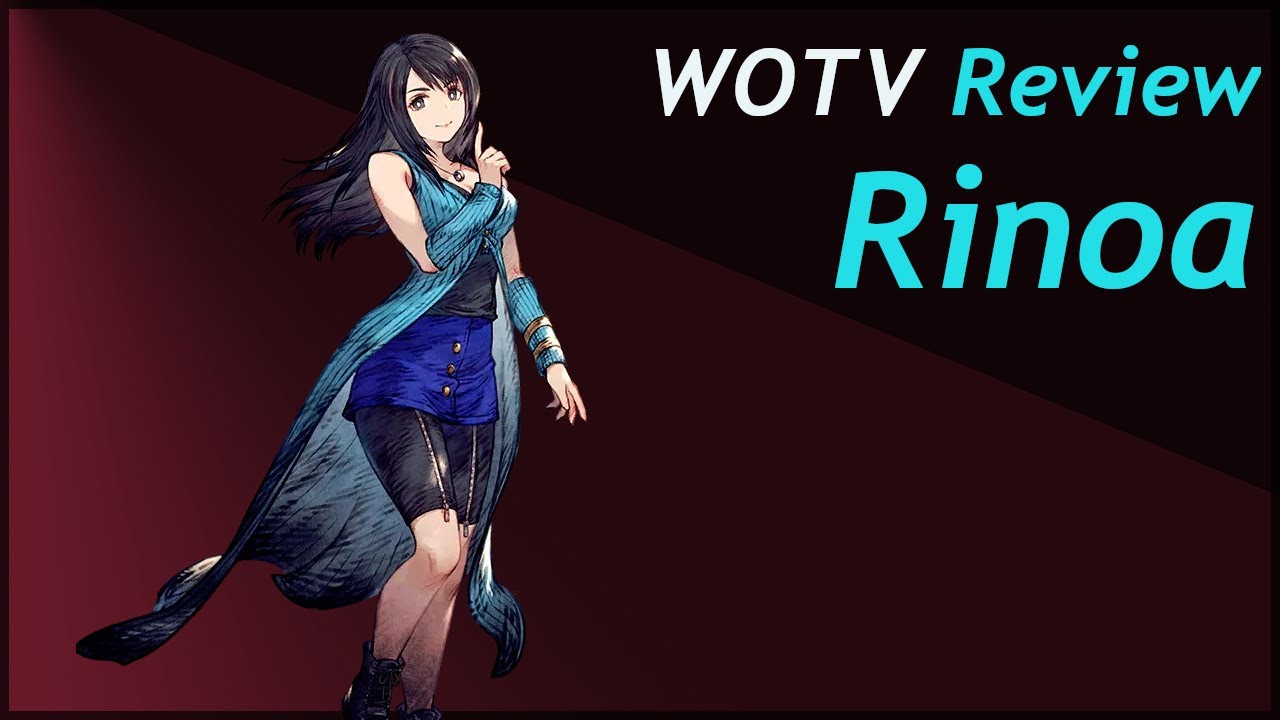 WOTV Review: Rinoa - YouTube