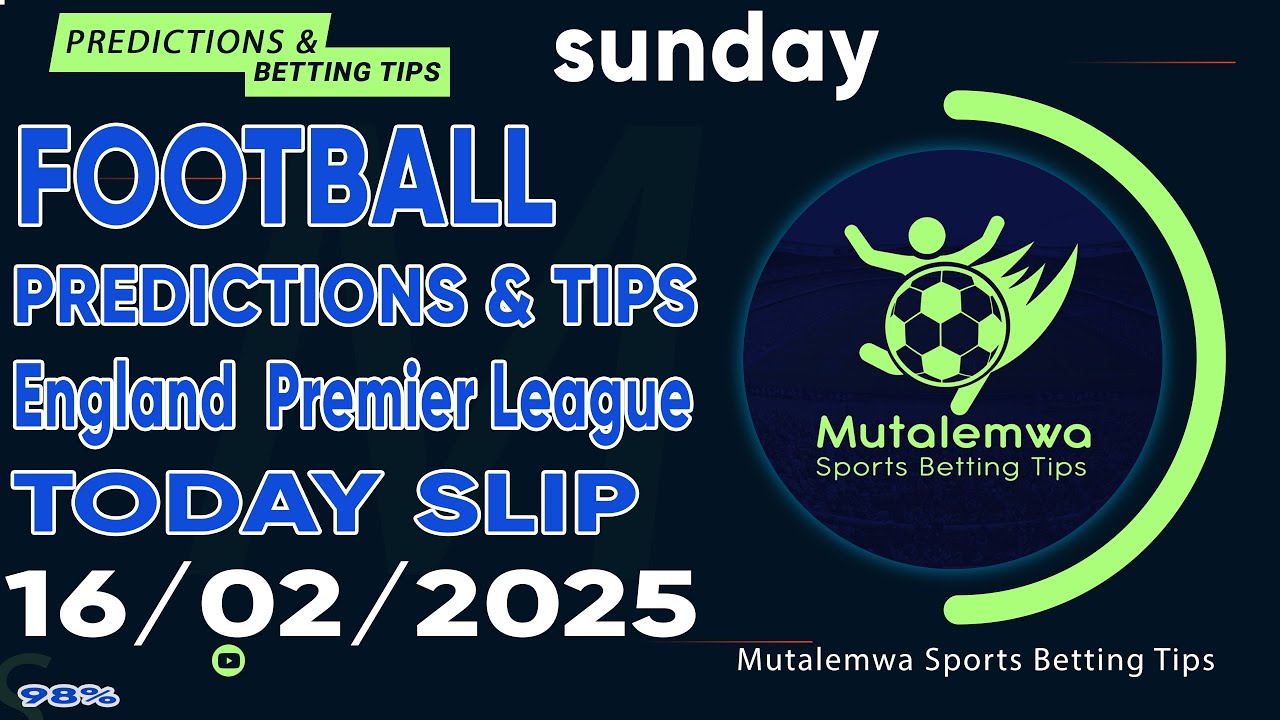 FOOTBALL PREDICTIONS TODAY 16/02/2025 PREDICTIONS TODAY | BETTING TIPS ...