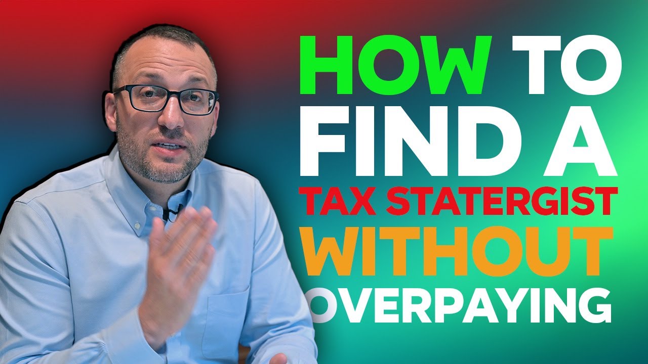 How to Find the Right Tax Strategist Without Overpaying: A Comprehensive Guide - YouTube