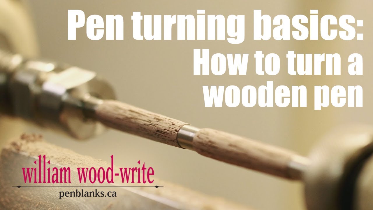 Pen turning basics: How to turn a wooden pen, with William Wood-Write ...