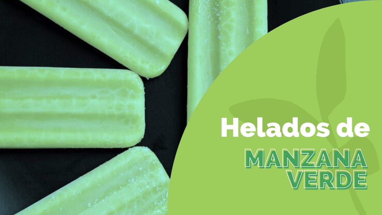 Helados De Manzana Verde - Hoy aprendí a cocinar - YouTube