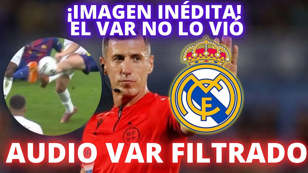 AUDIO VAR FILTRADO ¡IMAGEN INÉDITA! EL VAR NO LO VIÓ - YouTube