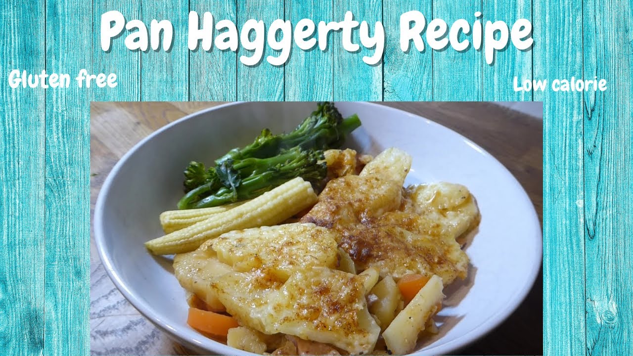 PAN HAGGERTY RECIPE | EASY POTATO & BACON BASED | GLUTEN FREE | LOW ...