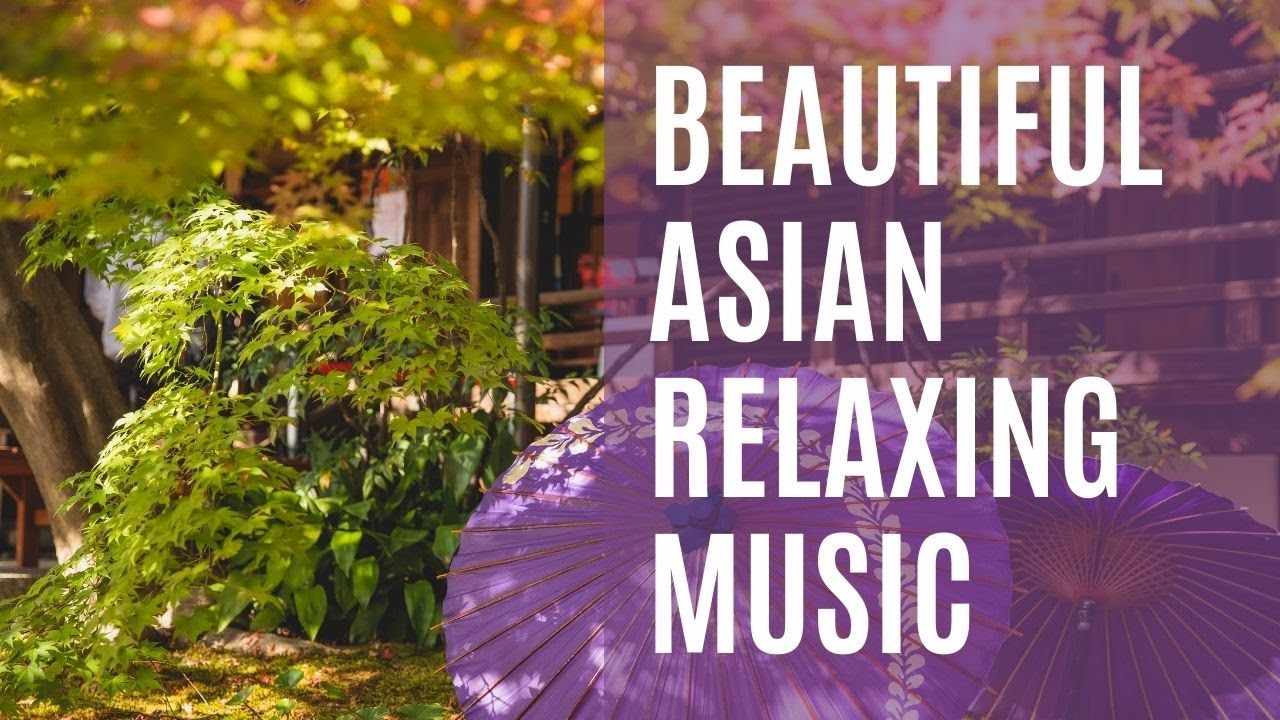 Beautiful Asian relaxing music 3 - YouTube