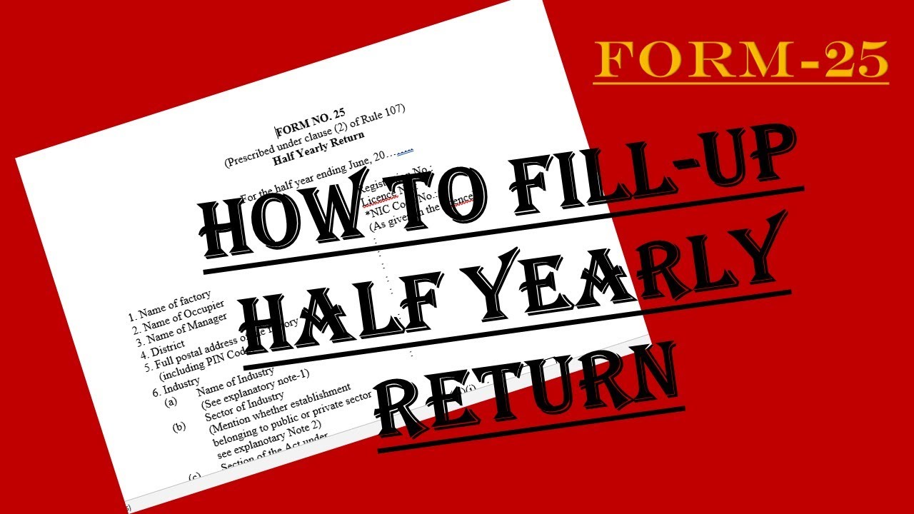 Half Yearly Return - How to Fill-up FORM 25 - YouTube