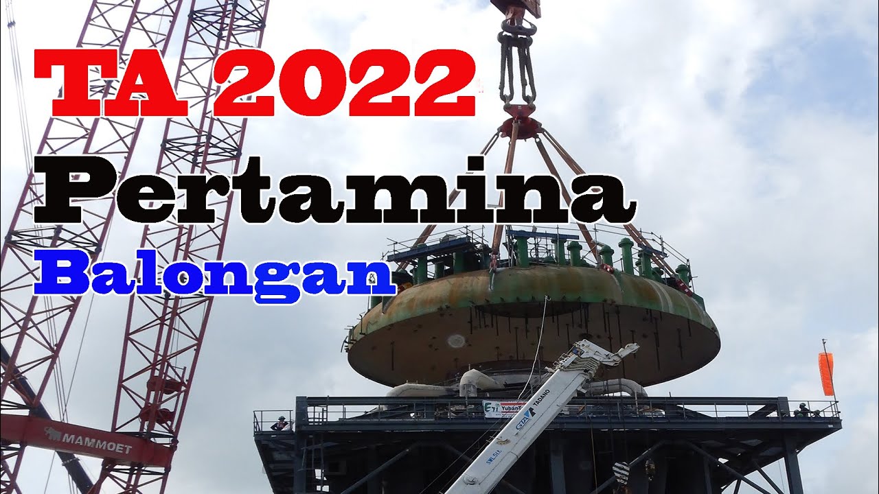 Professional TEAM WORK Contractor TA 2022 Pertamina Balongan by PT ...