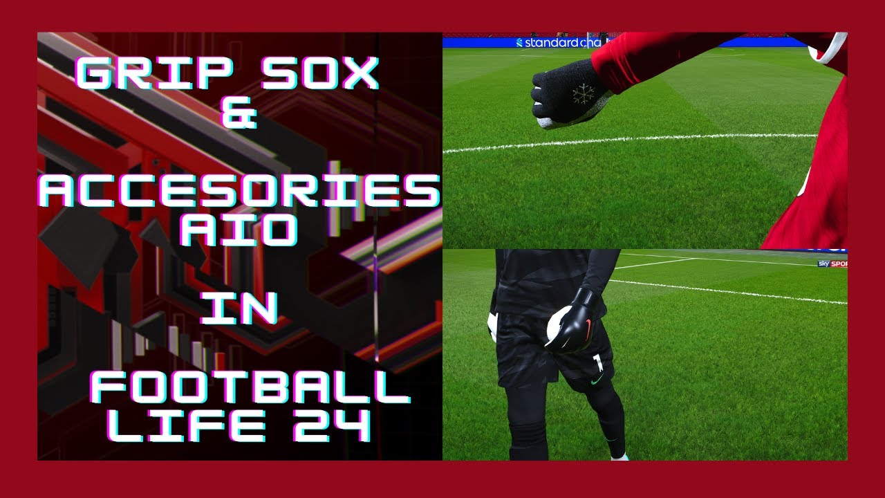 GRIP SOX & ACCESORIES AIO IN FOOTBALL LIFE 24 - YouTube