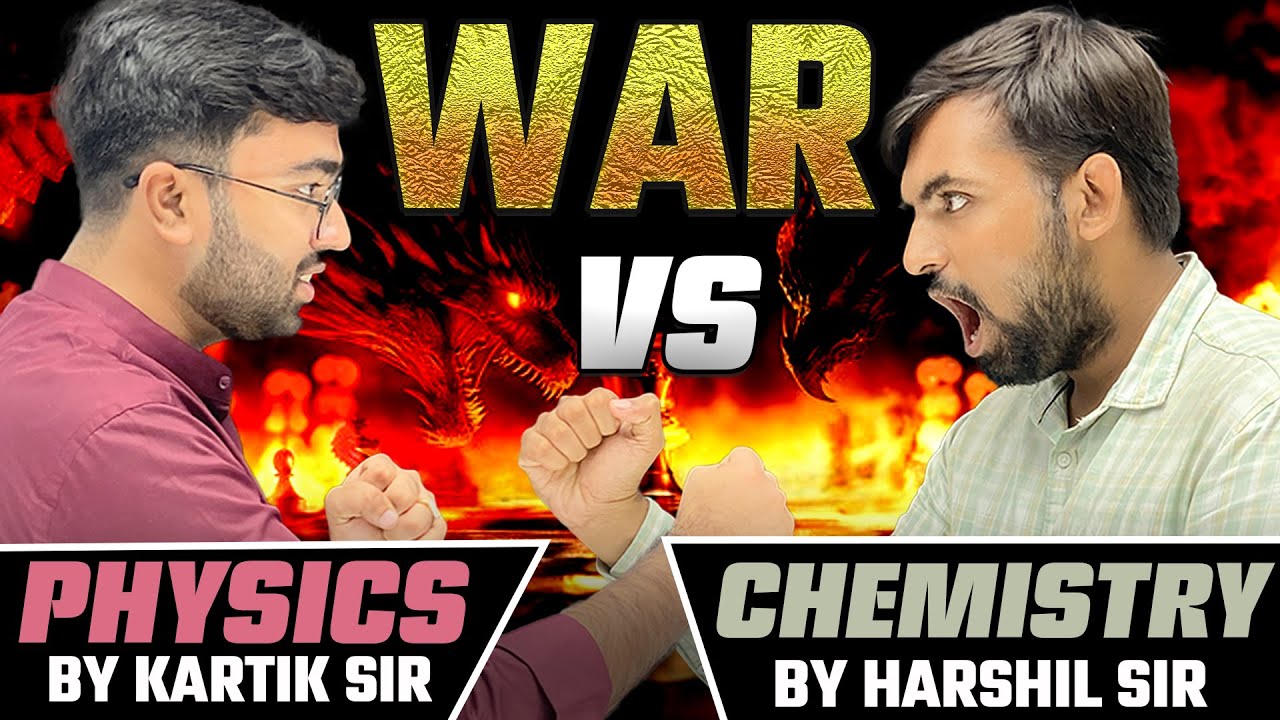 Physics vs Chemistry🔥Kartik Sir vs Harshil Sir🔥 | War⚡| 2024-25 Exam ...