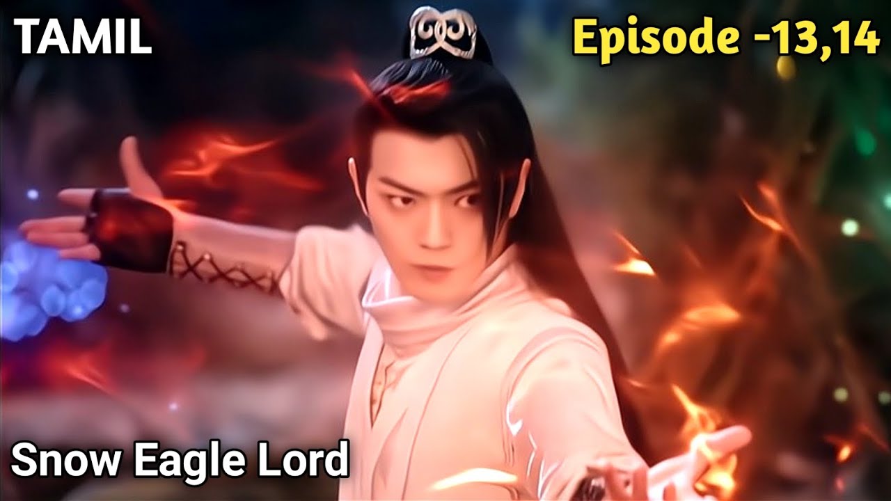 Snow Eagle Loard || Episode -13,14 || story explain || Series Explainer ...