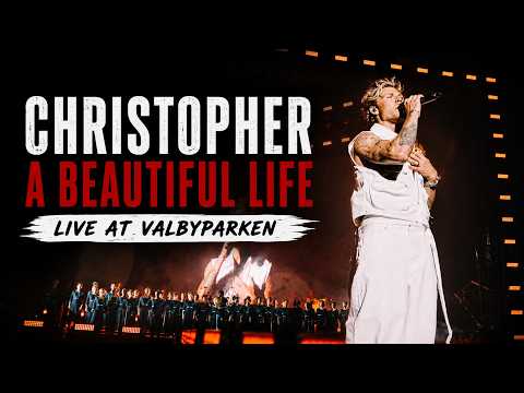 Christopher - A Beautiful Life (Live aus dem Valbyparken)