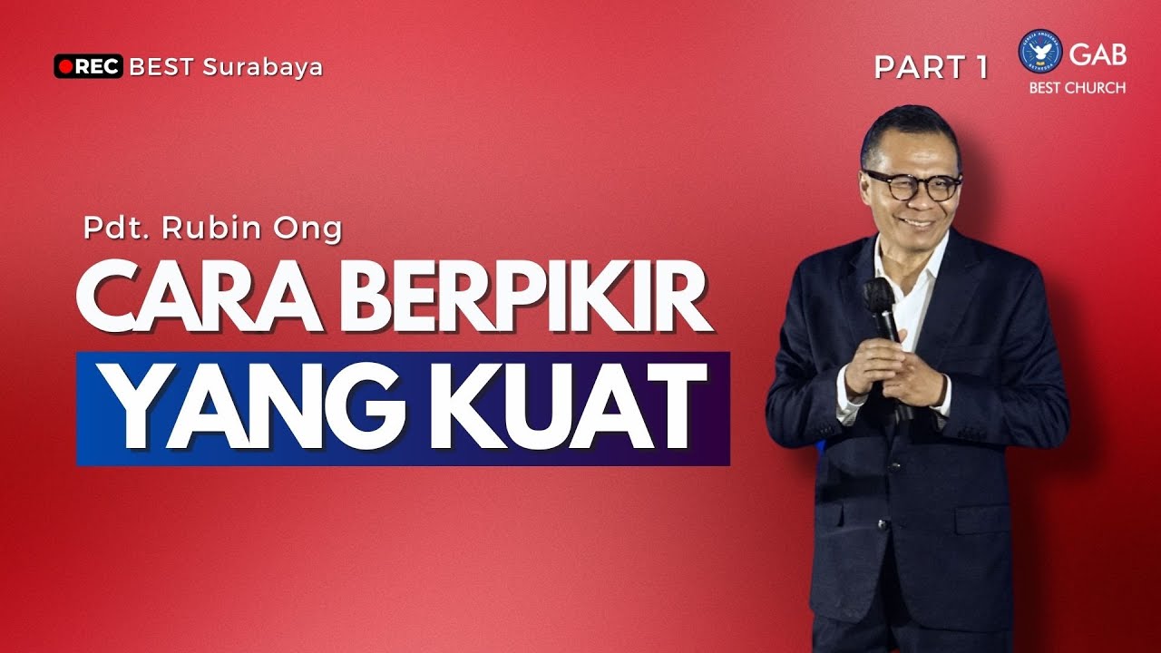 Cara Berpikir Yang Kuat (Seri 1) - Part 1 | Jemaat Online Gereja BEST ...