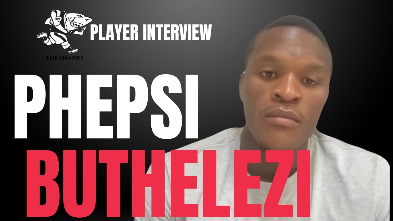 SHARKS: Player interview - Phepsi Buthelezi (ahead of Dragons URC game ...