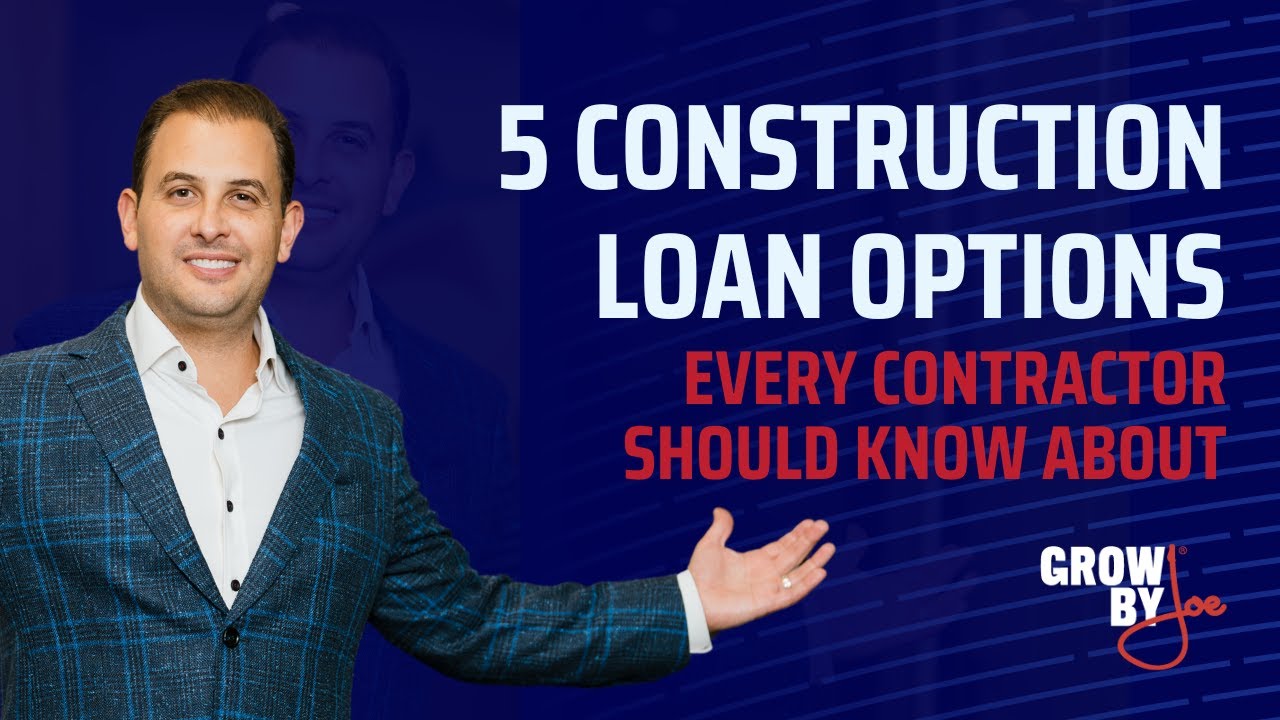 5 Construction Loan Options Every Contractor Should Know About - YouTube
