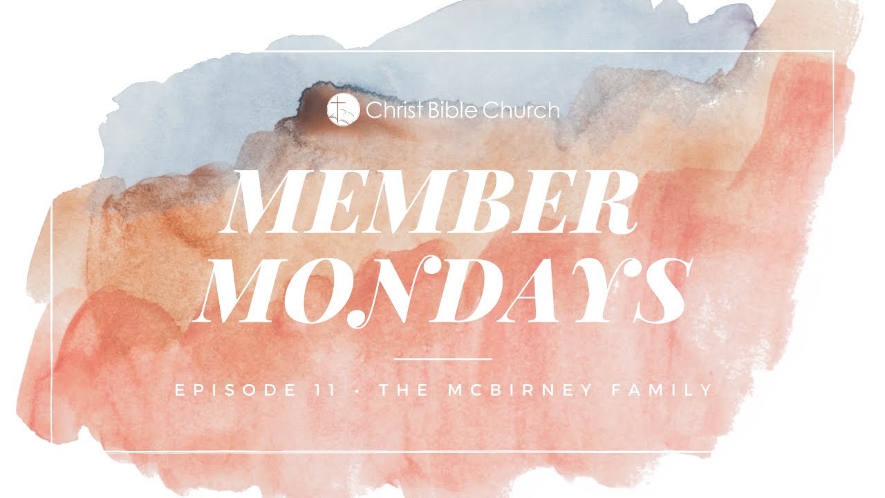 Member Mondays • Episode 11: The McBirney Family - YouTube